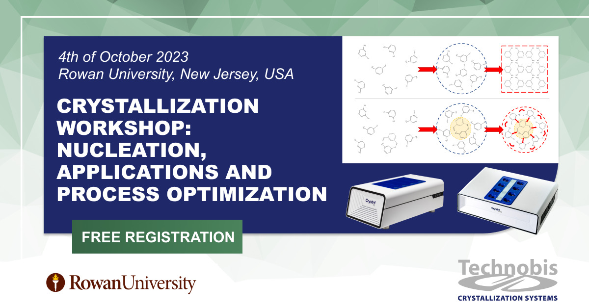 Crystallization Workshop: Nucleation, Applications and Process Optimization - Technobis ...