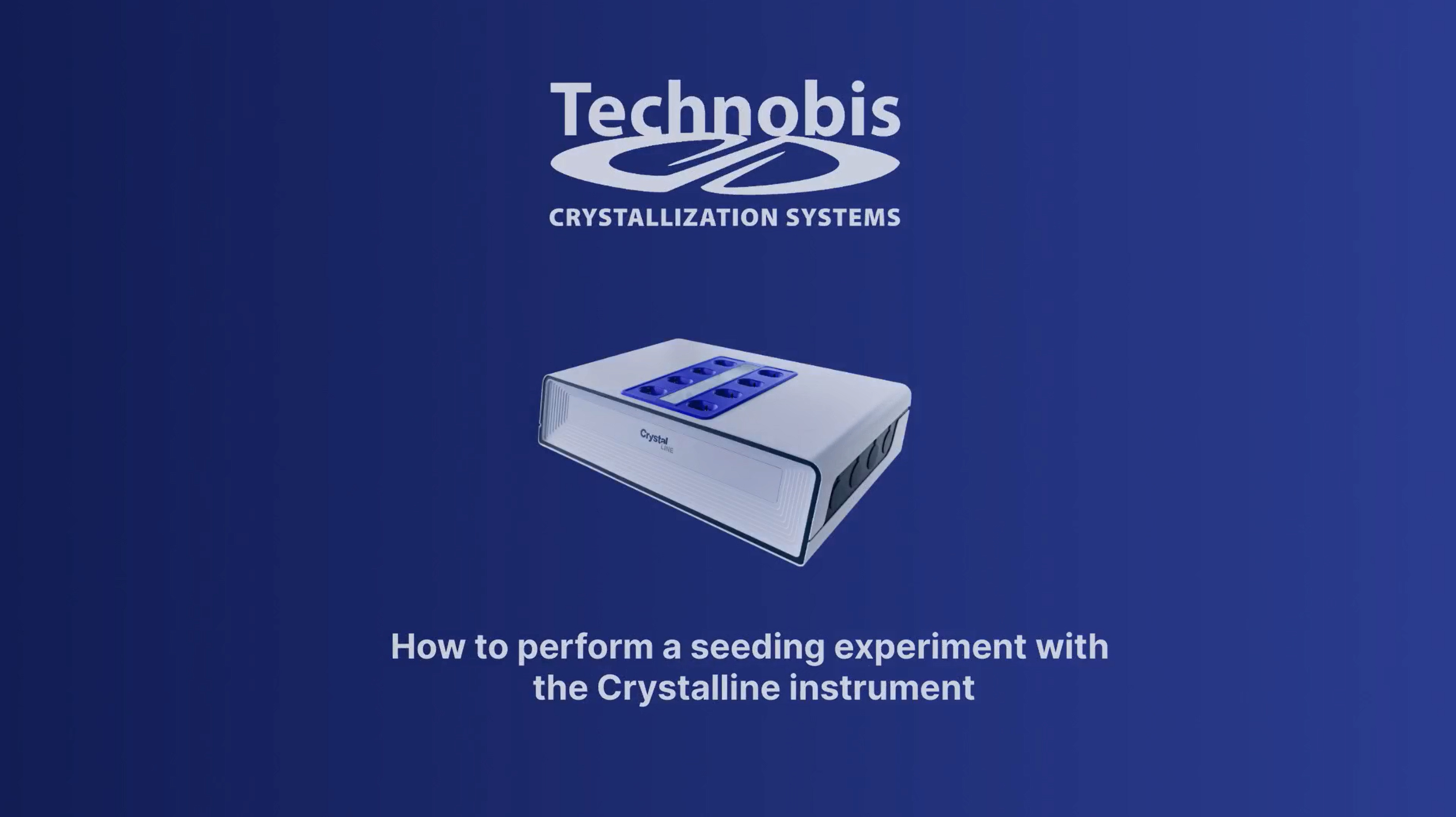 How to perform a seeding experiment with Crystalline - Technobis Crystallization Systems