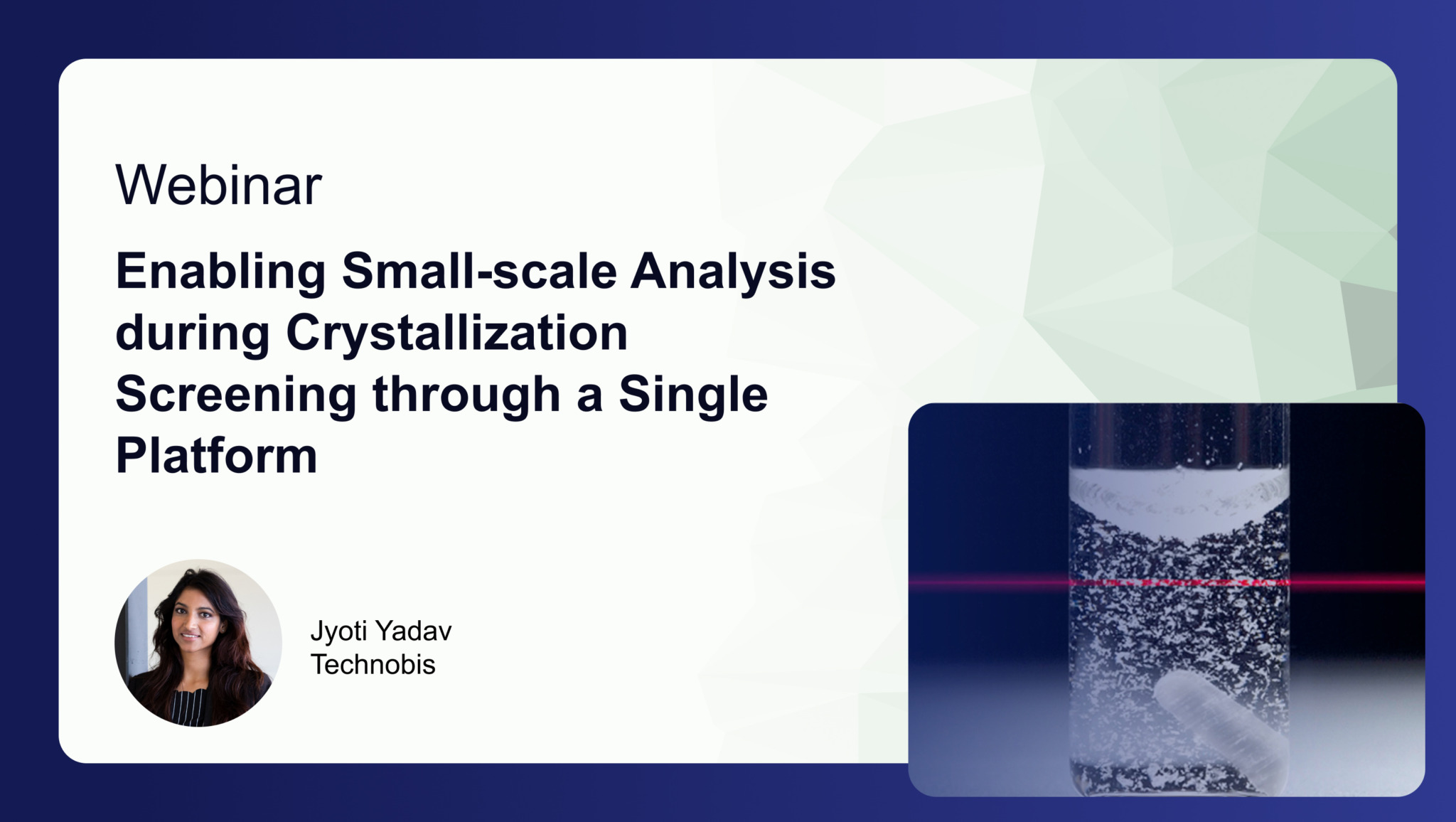 Webinars - Technobis Crystallization Systems